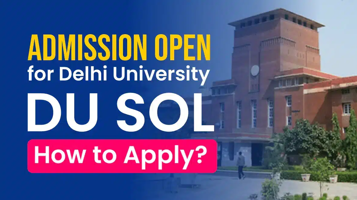 DU SOL Admission 2025 UG & PG Courses Fees Eligibility