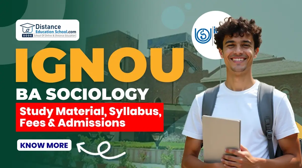 IGNOU BA Sociology Study Material, Syllabus & Admissions 2026