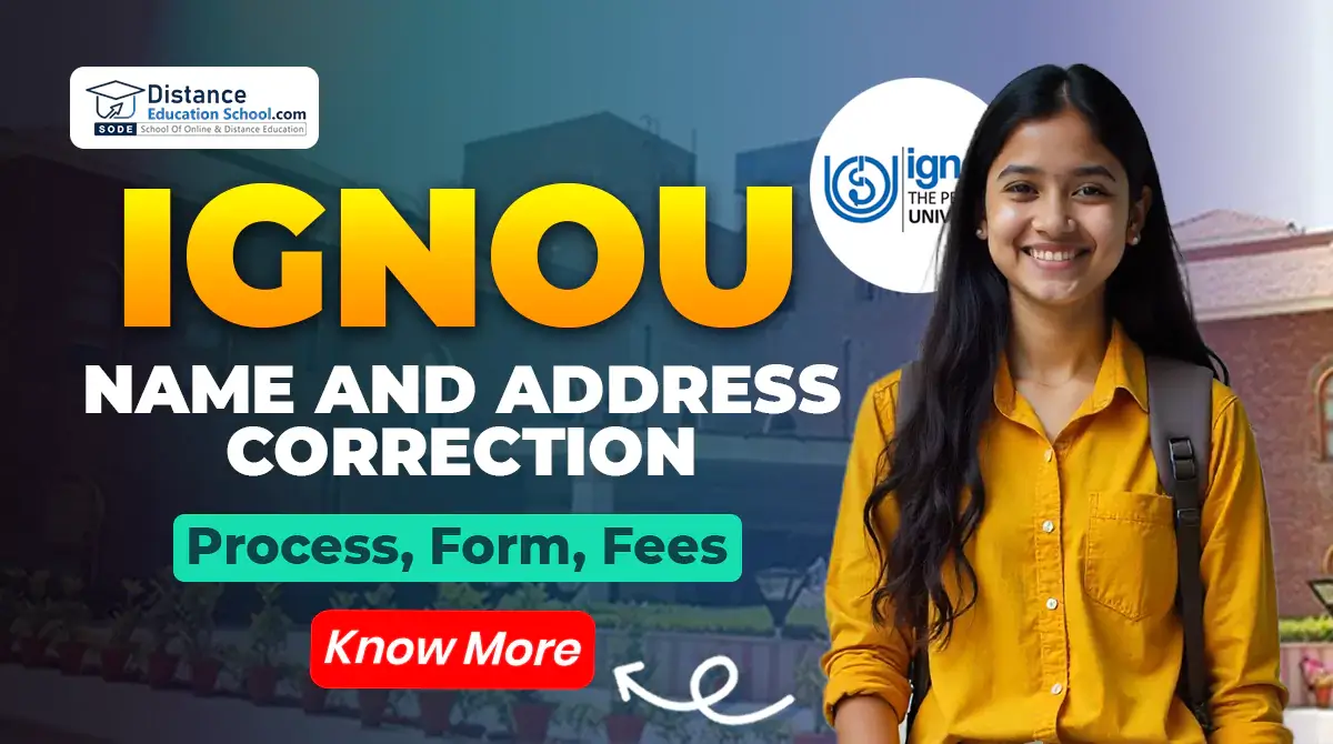 IGNOU Name and Address Correction: Process, Form, Fees